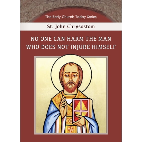 No One can Harm the Man who does not Injure Himself, (Paperback ...