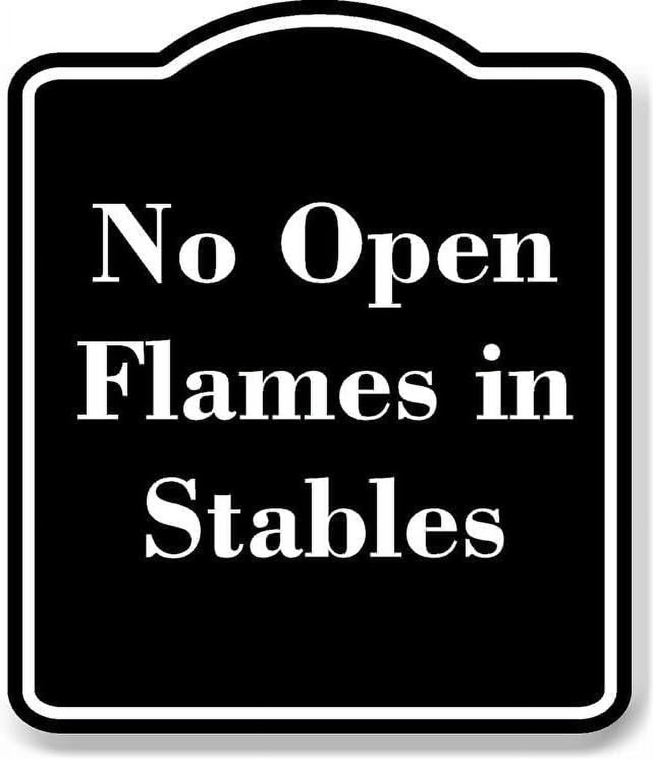 No Open Flames in Stables BLACK Aluminum Composite Sign 8.5''x10 ...