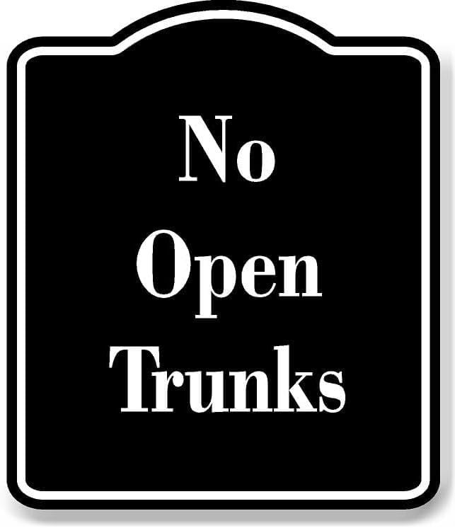 No Open Trunks BLACK Aluminum Composite Sign 8.5''x10'' - Walmart.com