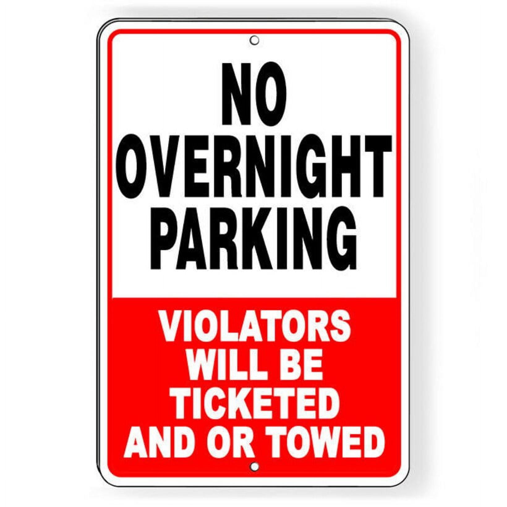 No Overnight Parking Sign Warning Stop Reserved Towed SIZE: 12" x 16 ...