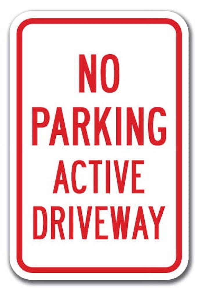 No Parking Active Driveway Sign 12" x 18" Heavy Gauge Aluminum Signs - Walmart.com