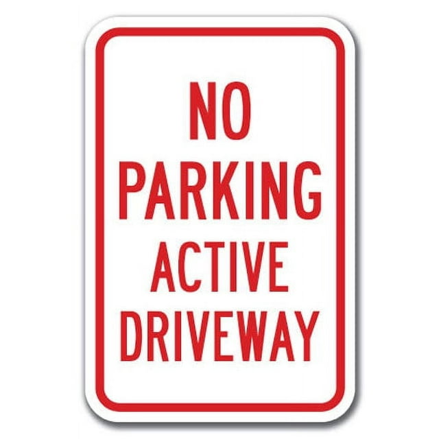 No Parking Active Driveway Sign 12" x 18" Heavy Gauge Aluminum Signs ...