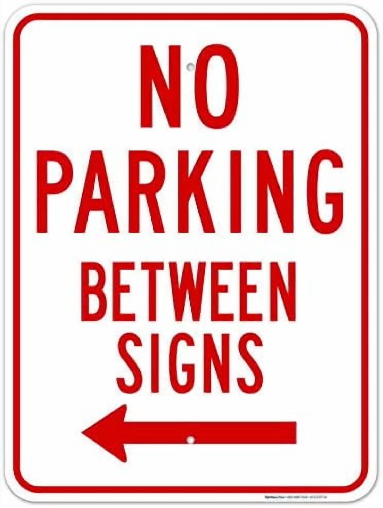 No Parking Between Sign,s with Left Arrow Sign, 18x24 Inches, Rust Free ...