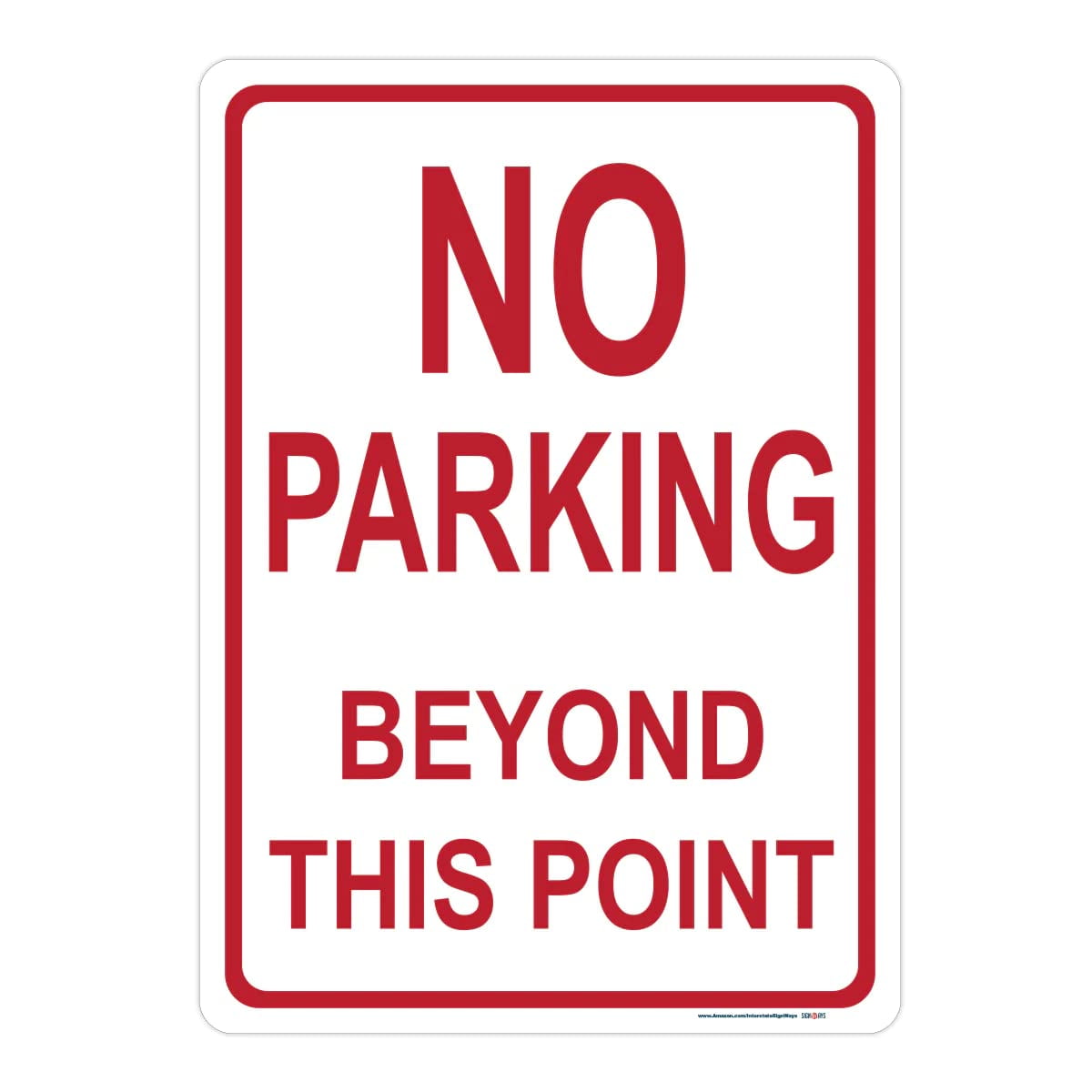 No Parking Beyond This Point Sign, Includes Holes, 3M Sheeting, Highest Gauge Aluminum ...