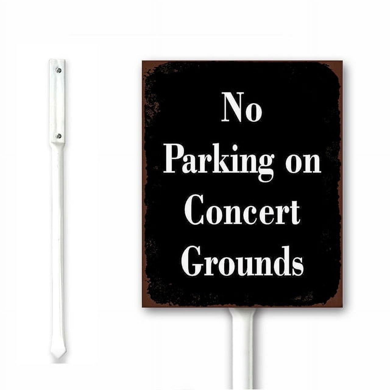 No Parking on Concert Grounds Sign for Outdoor Metal Yard Sign Funny ...
