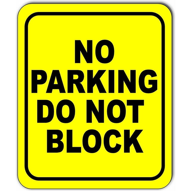 No Parking Do Not Block Yellow Black Aluminum Composite Sign, 15"x18" - Walmart.com