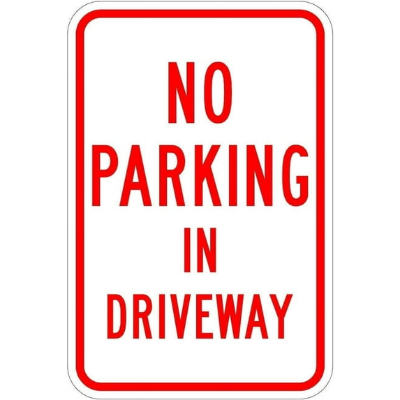 No Parking in Driveway - Noticeable 12 x 18 Design with 3M High ...
