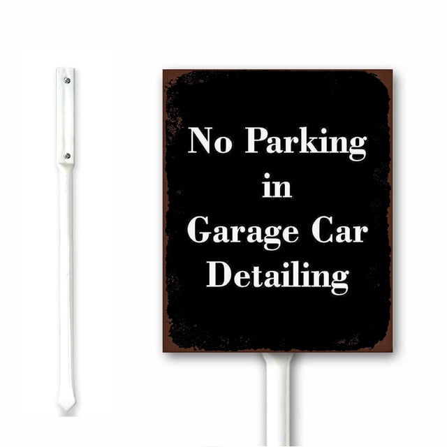 No Parking in Garage Car Detailing Sign for Outdoor Metal Yard Sign ...