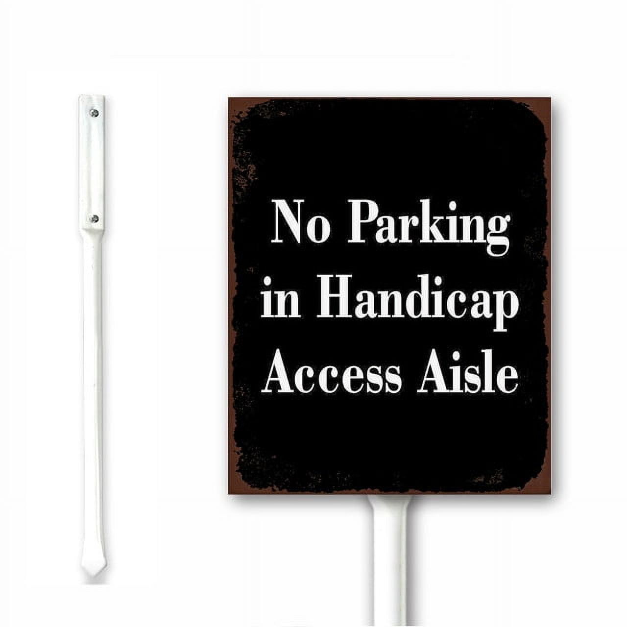 No Parking in Handicap Access Aisle Sign for Outdoor Metal Yard Sign ...
