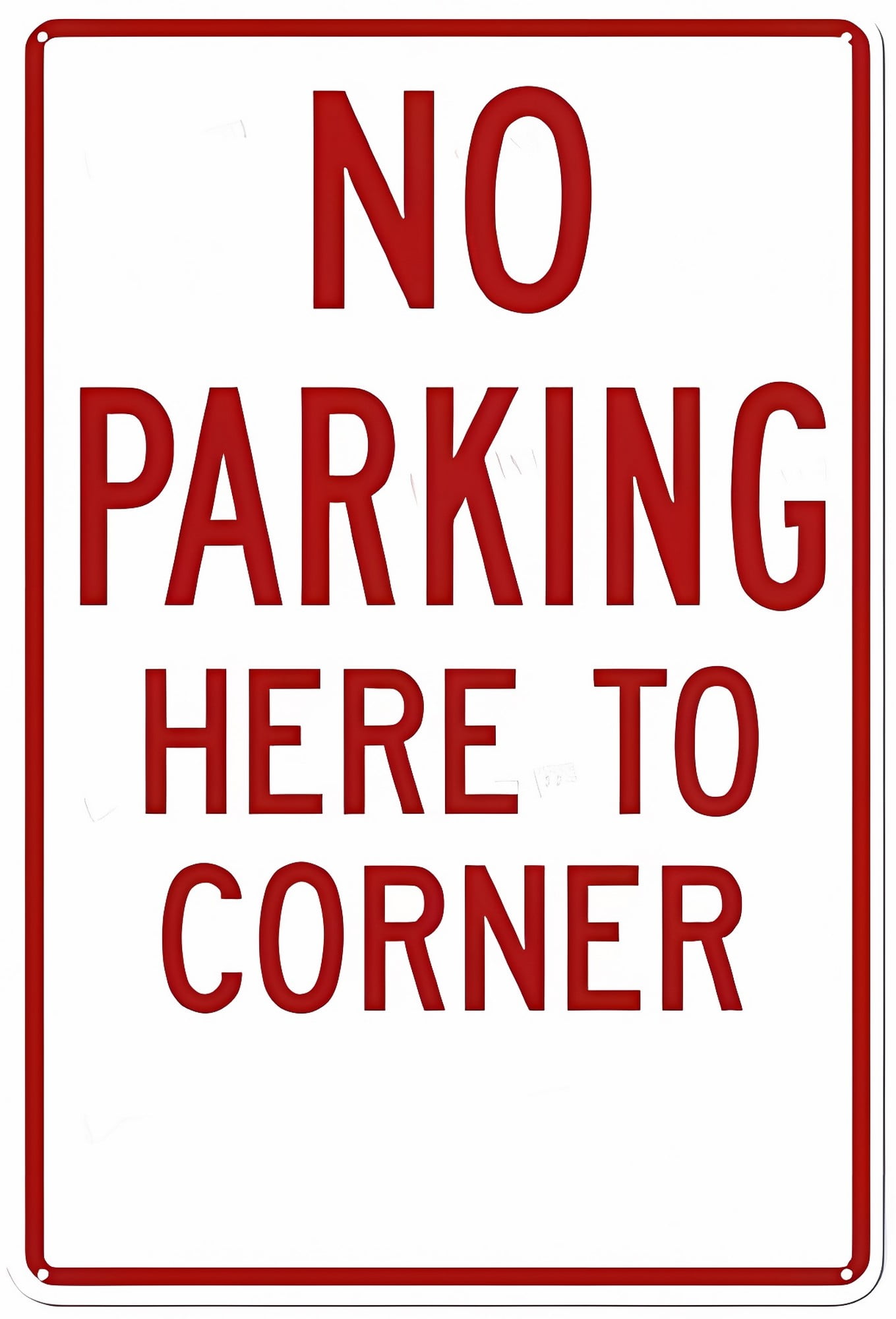 No Parking Here to Corner Sign - 8"x12" Aluminum Metal Sign, Fade ...
