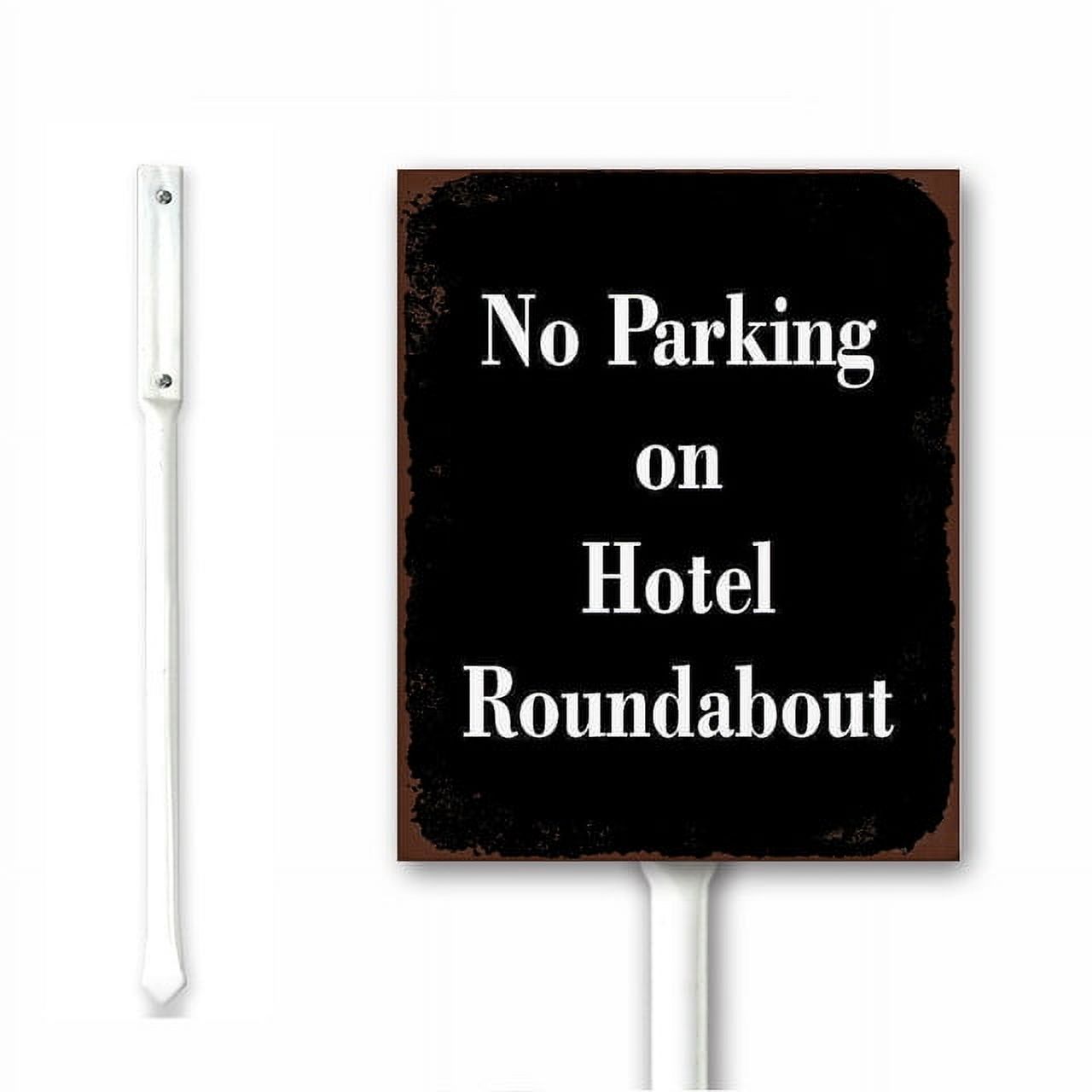 No Parking on Hotel Roundabout Sign for Outdoor Metal Yard Sign Funny ...