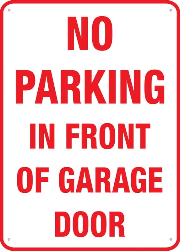 No Parking In Front Of Garage Door Sign Outdoor, Uv Printed Rust Free ...