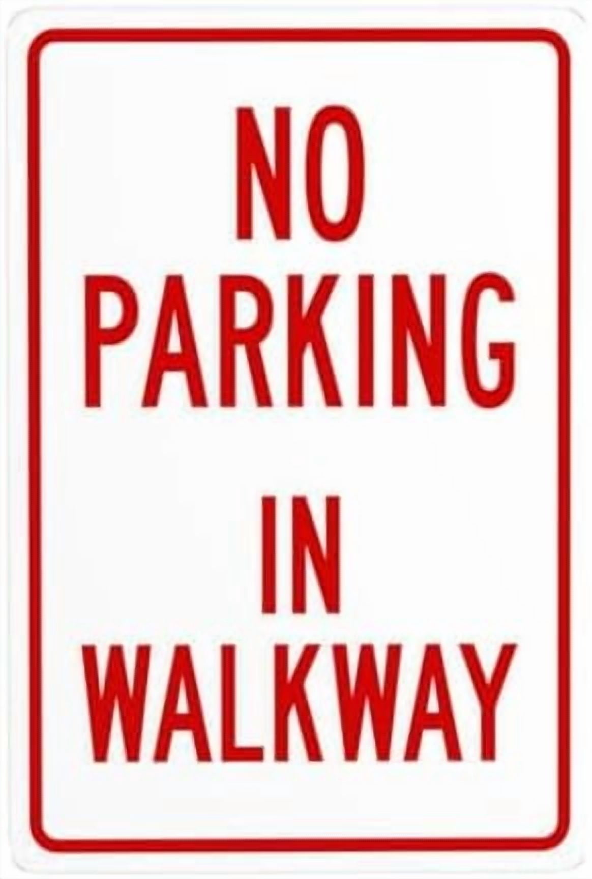 No Parking In Walkway Metal Warning Signs, Cautions Tin Sign, Posted ...