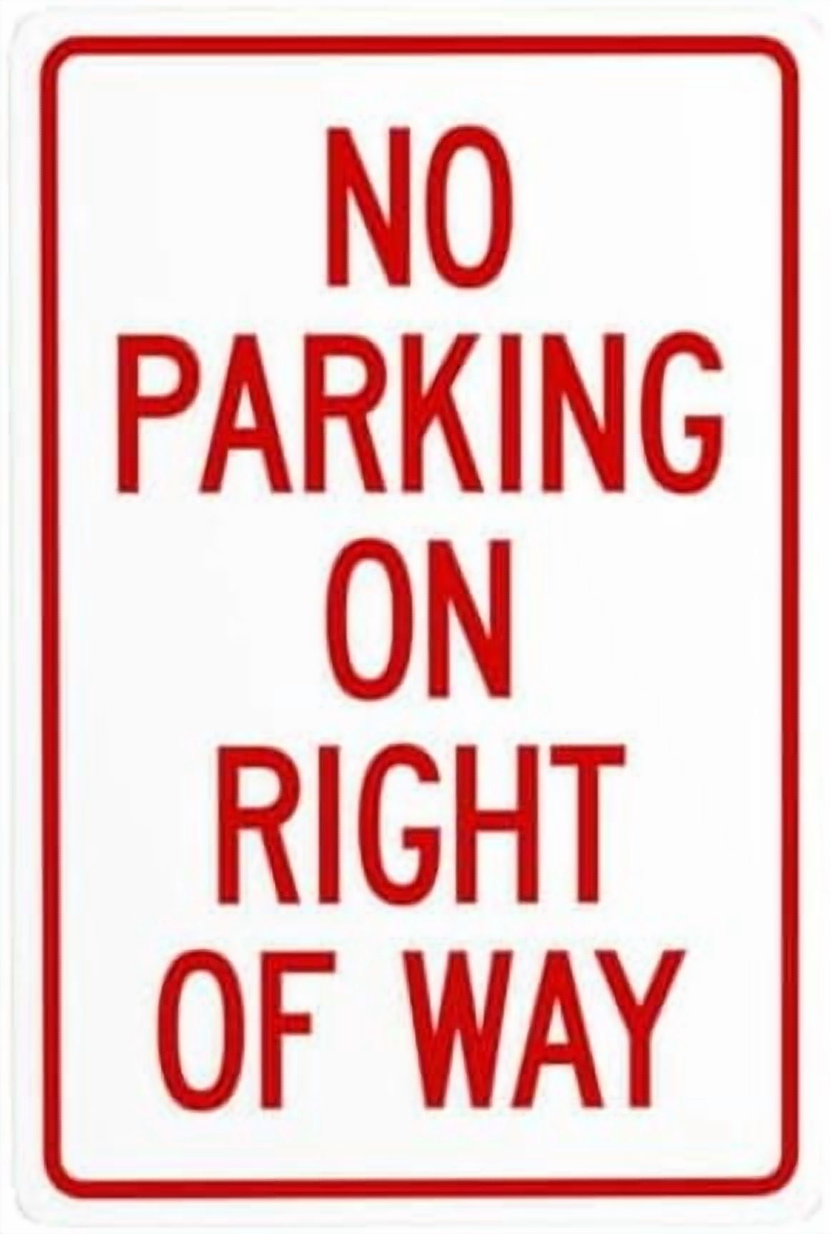 No Parking On Right Of Way Metal Warning Signs, Cautions Security Tin ...