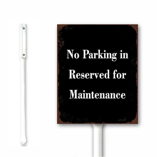 No Parking in Reserved for Maintenance Sign for Outdoor Metal Yard Sign ...
