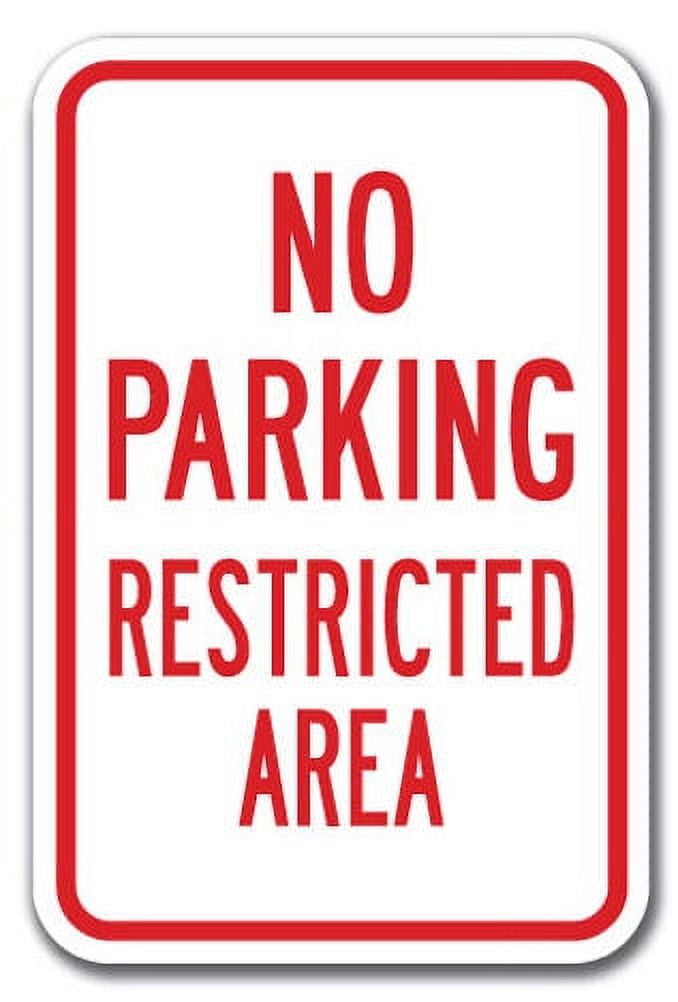 No Parking Restricted Area Sign 12" x 18" Heavy Gauge Aluminum Signs ...