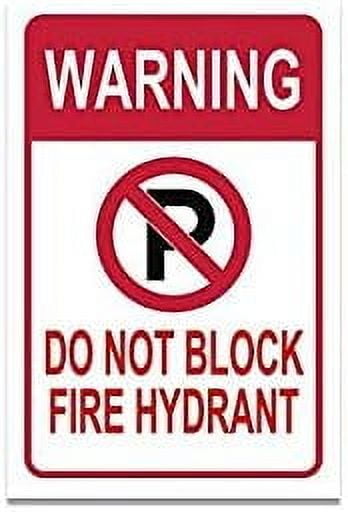 No Parking Sign, Do Not Block Fire Hydrant Safety Sign- 18" x 12 ...