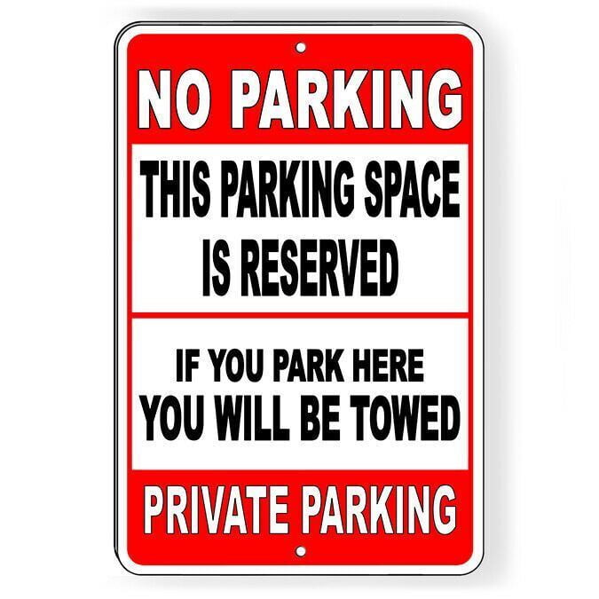 No Parking Space Reserved You Will Be Towed Metal Aluminum Sign private ...