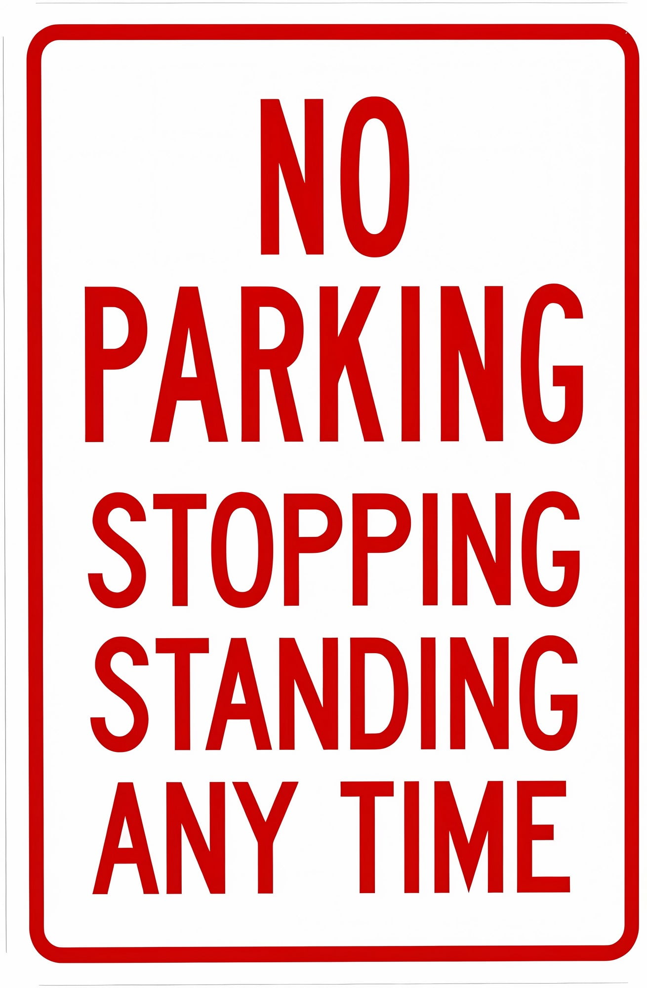 No Parking Stopping Standing Anytime Warning Sign - 8"x12", Security ...