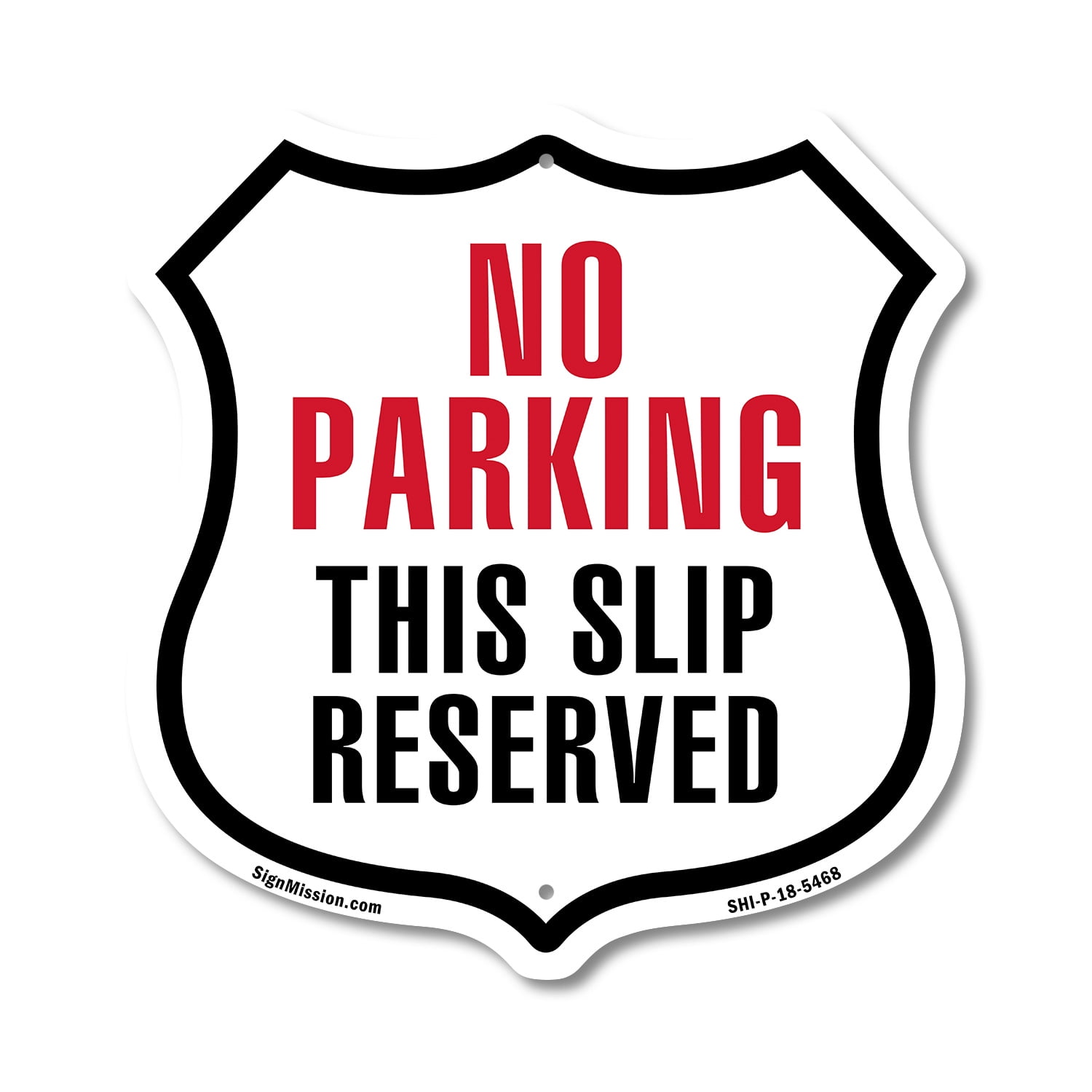 No Parking This Slip Reserved 12 inch X 12 inch Shield-Shaped Rust-Free ...