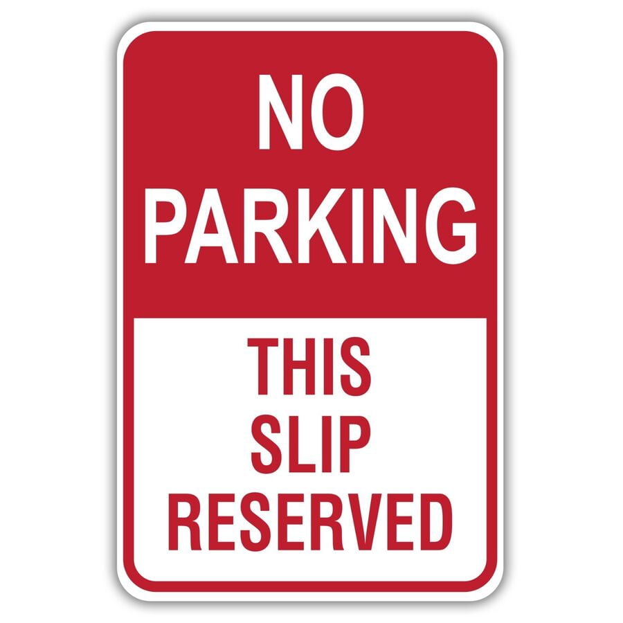 No Parking This Slip Reserved Metal Aluminum Sign Size: 16 x 12 Inch ...