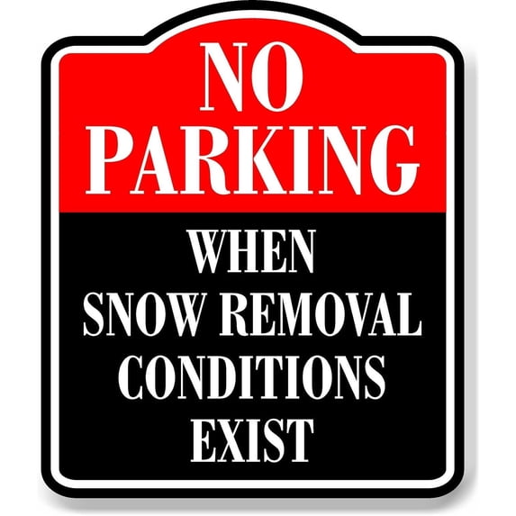 No Parking When Snow Removal Conditions Exist Red BLACK Aluminum ...