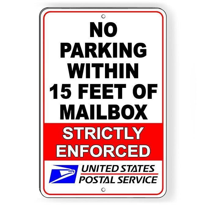 No Parking Within 15 Feet Of Mailbox Strictly Enforced Sign Metal ...