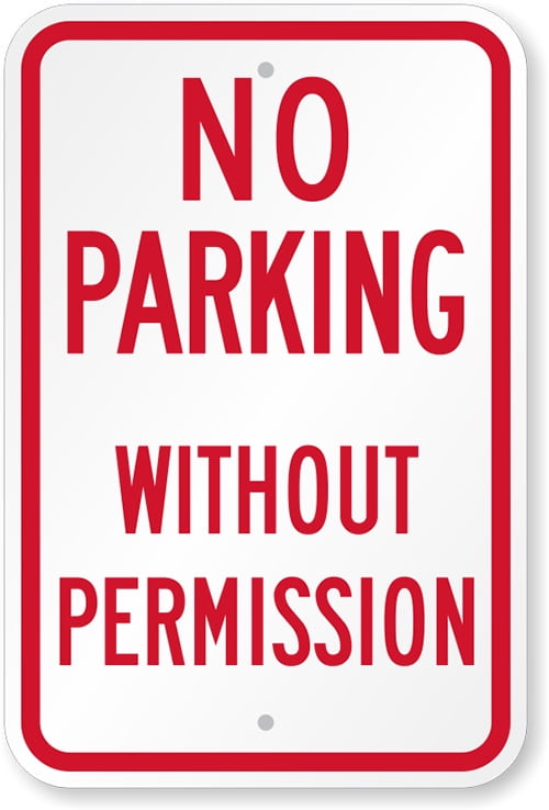 No Parking Without Permission Metal Aluminum Sign Size: 16 x 12 Inch ...