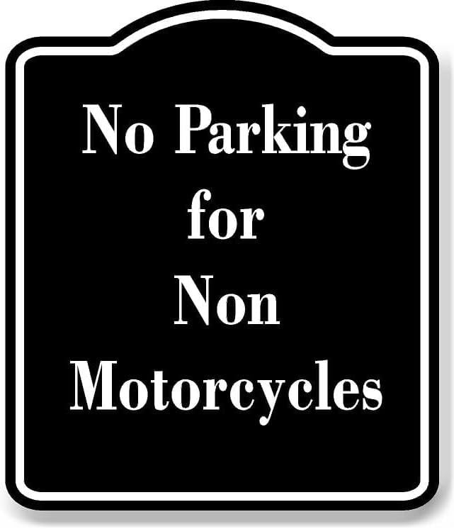 No Parking for Non-Motorcycles BLACK Aluminum Composite Sign 15''x18 ...