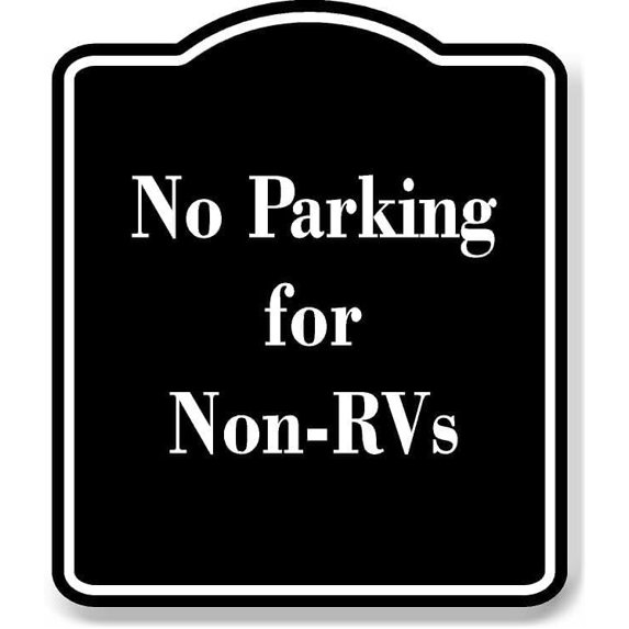 No Parking for Non-RVs BLACK Aluminum Composite Sign 15''x18 ...