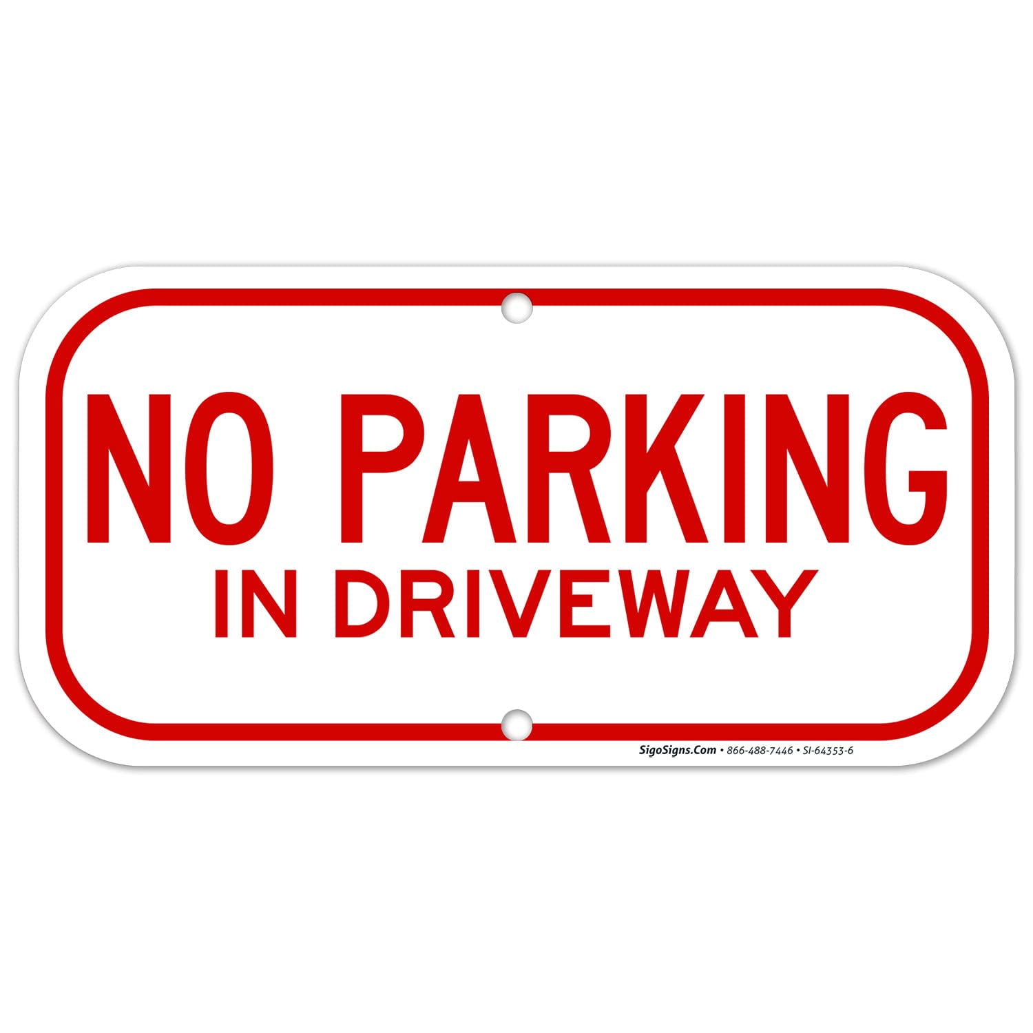 No Parking in Driveway Sign Small Sign, 6x12 Inches, Rust Free .040 ...