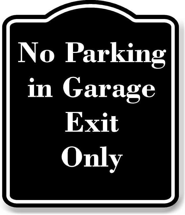 No Parking in Garage Exit Only BLACK Aluminum Composite Sign 8.5''x10 ...