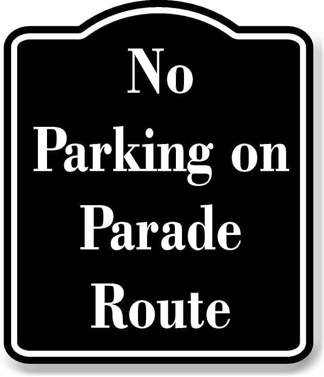 No Parking on Parade Route BLACK Aluminum Composite Sign 8.5''x10 ...