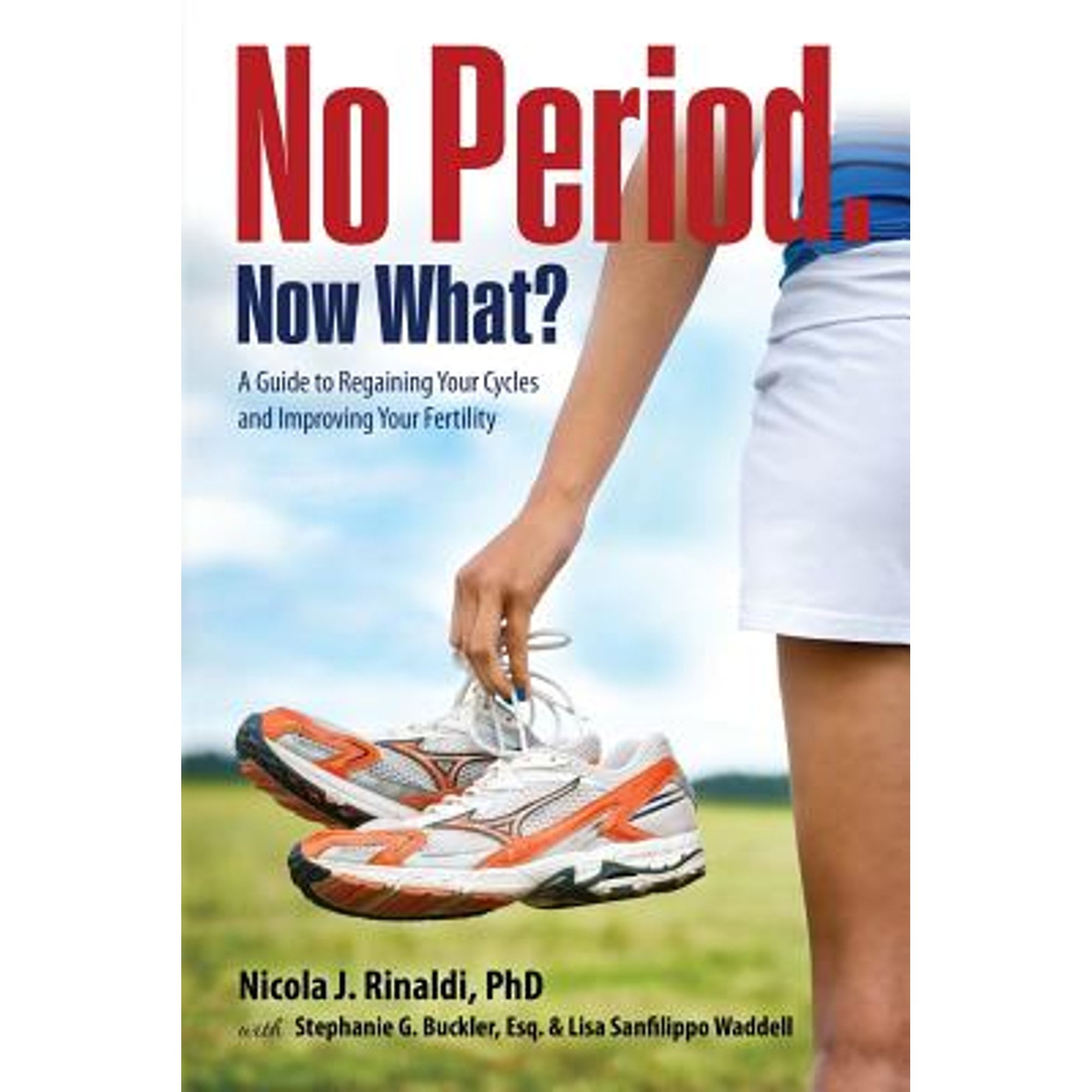 Pre-Owned No Period. Now What?: A Guide to Regaining Your Cycles and ...