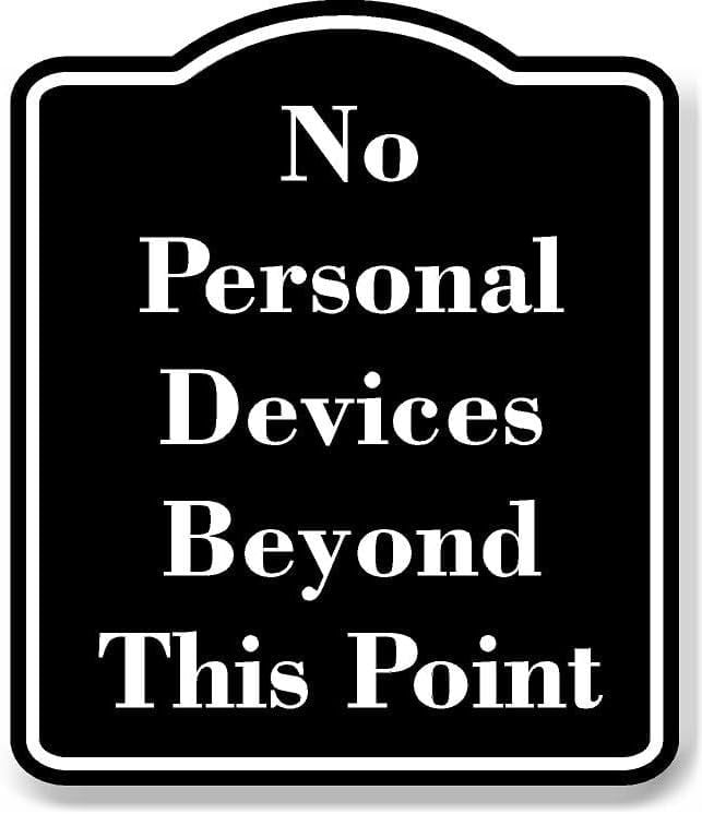 No Personal Devices Beyond This Point BLACK Aluminum Composite Sign 15 ...