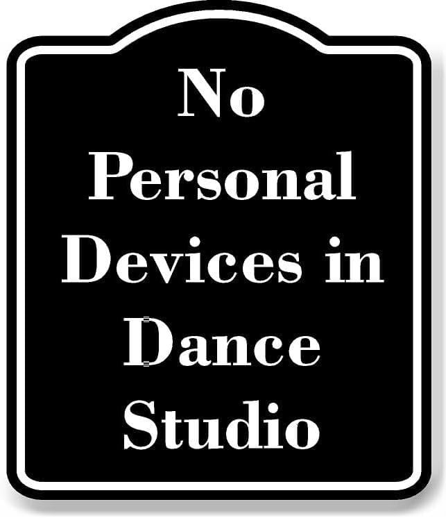 No Personal Devices in Dance Studio BLACK Aluminum Composite Sign 20 ...