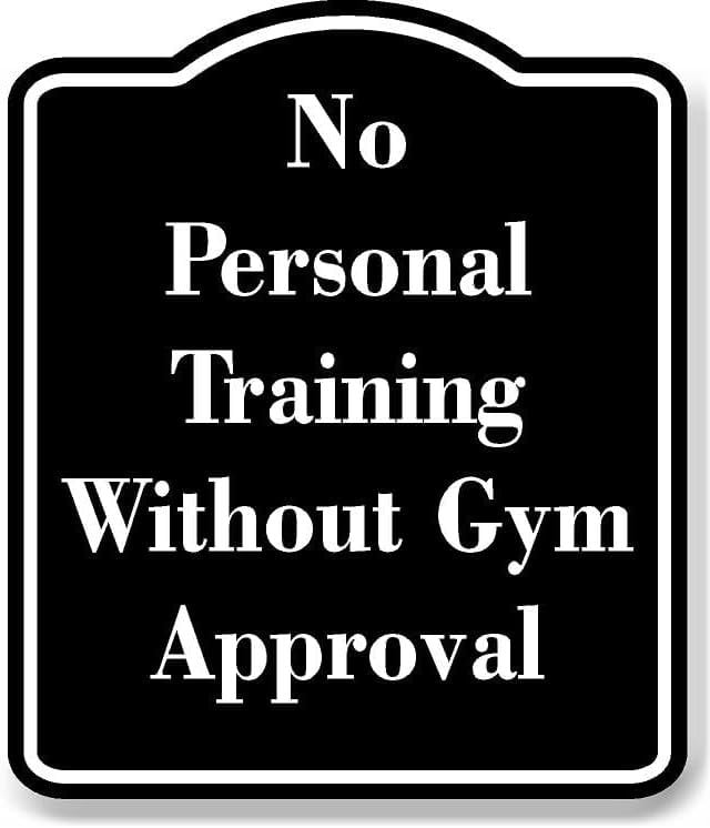 No Personal Training Without Gym Approval BLACK Aluminium Composite ...