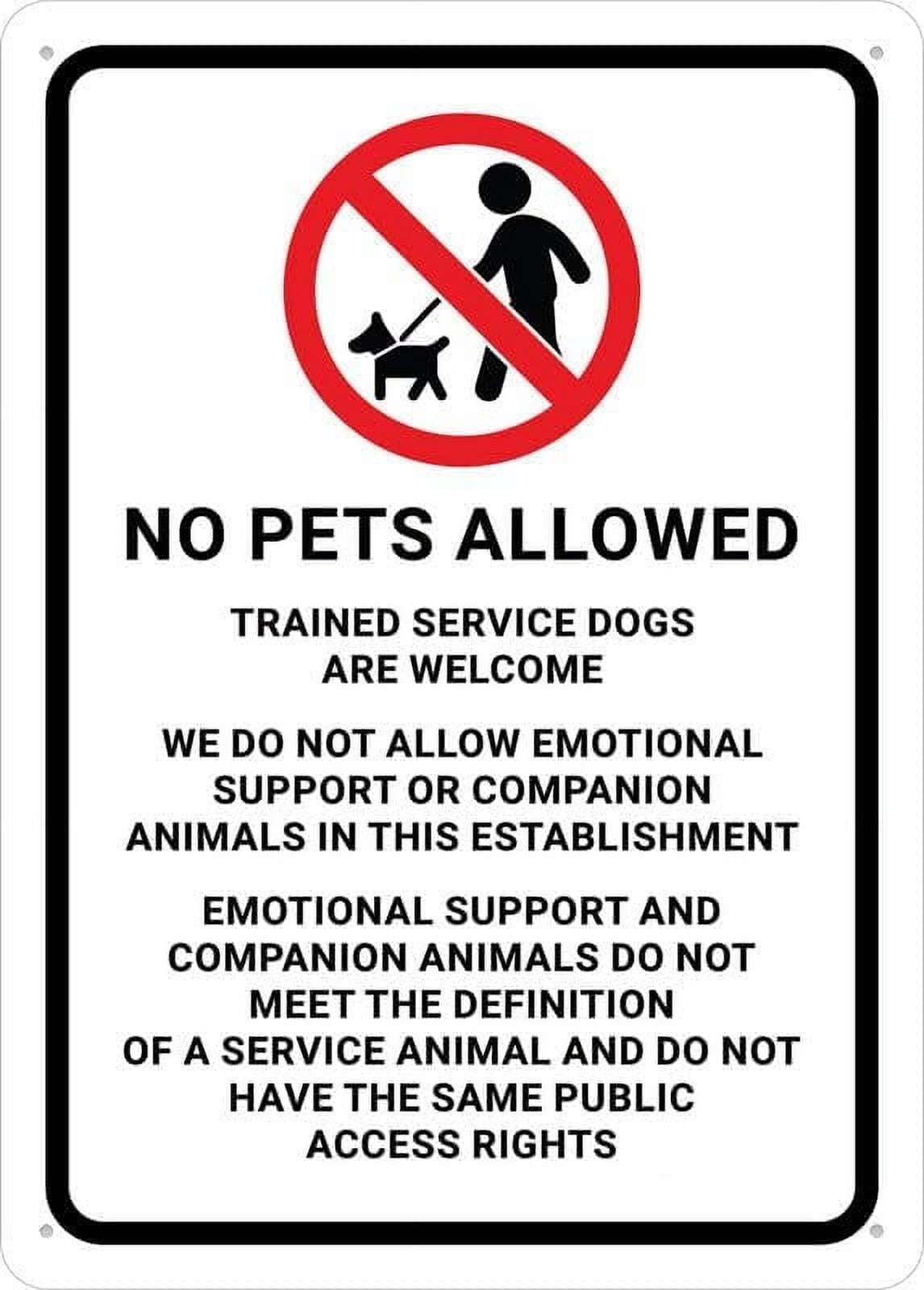 No Pets Allowed Trained Service Dogs Are Welcome Outdoor Signs Aluminum ...