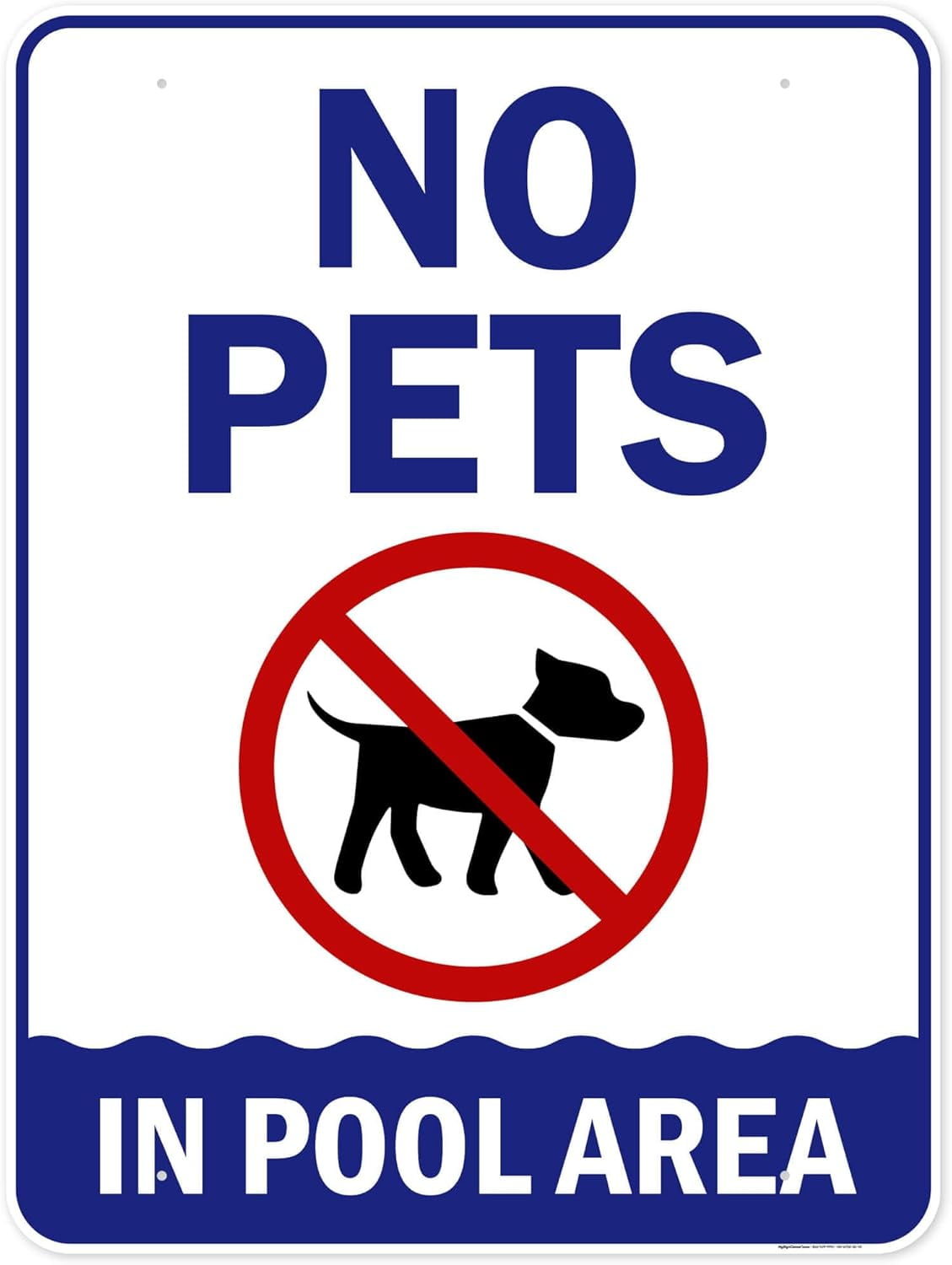 No Pets Allowed in Pool Area Sign, 36x48 Inches, Rust Free DiBound ...