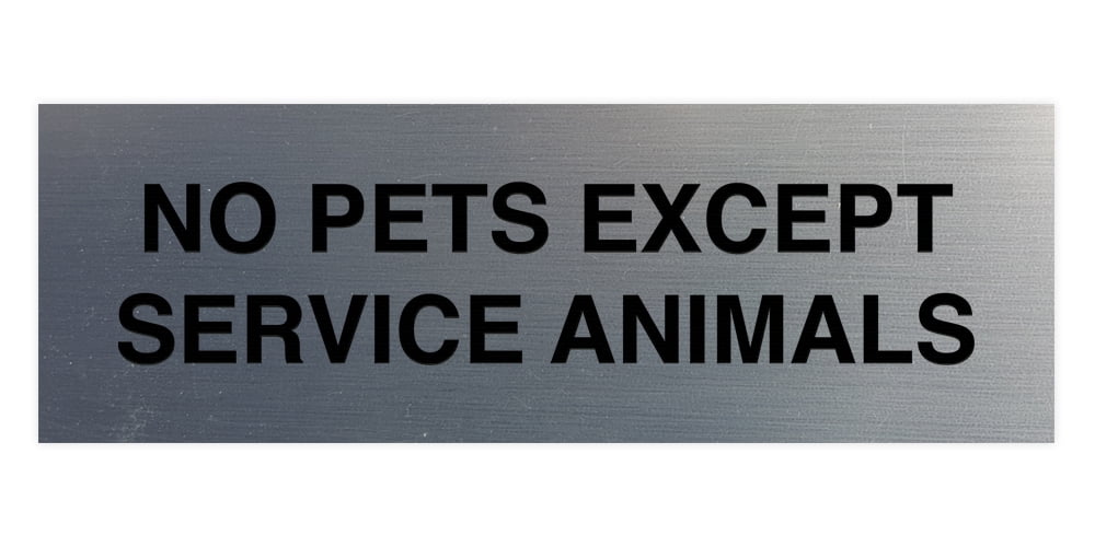No Pets Except Service Animals Sign - Large (Brushed Silver) - Walmart.com