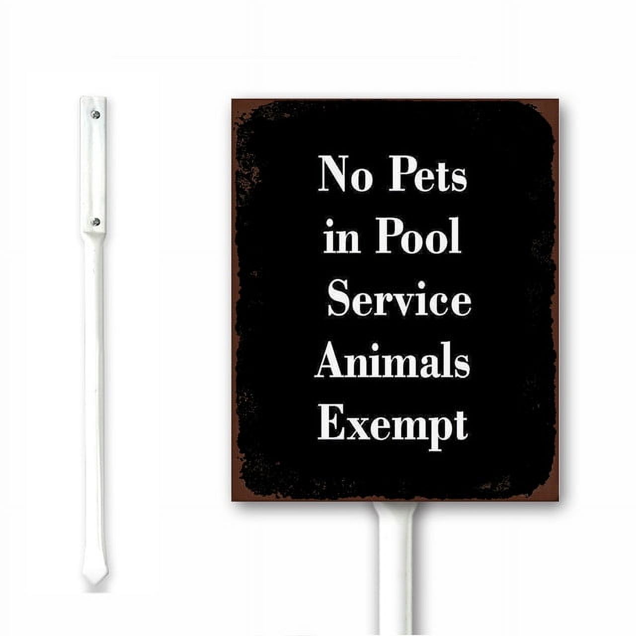 No Pets in Pool - Service Animals Exempt Sign for Outdoor Metal Yard ...