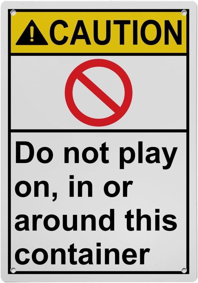 No Play Container Sign, Industrial Caution Sign 8"x12" UV Resistant ...