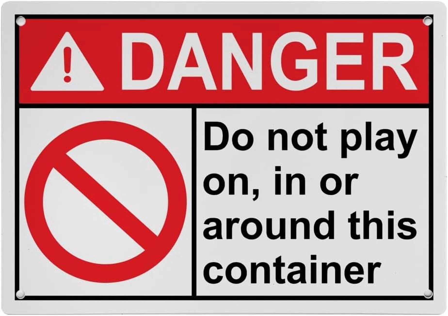 No Play On Around Container Sign, Industrial Caution Danger Sign 8"x12 ...