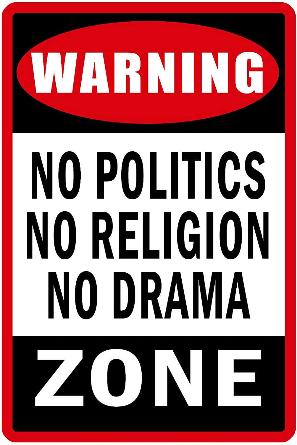 No Politics Religion Drama Metal Tin Sign Novelty Plate Bar Pub Home ...