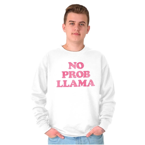 No Problama Llama Alpaca Cute Funny Sweatshirt for Men or Women Brisco ...