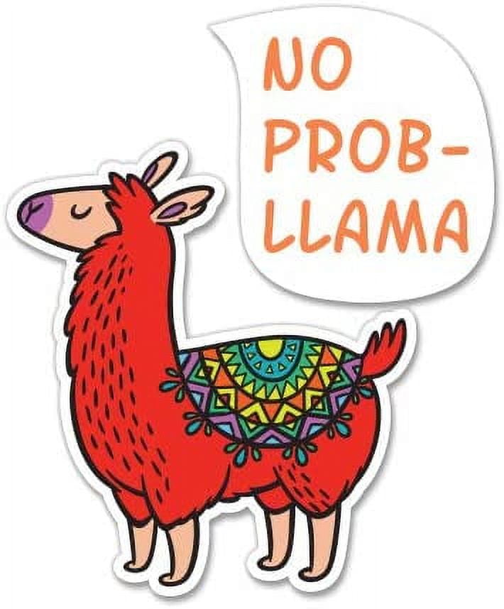 No Probllama Graphic Cute Llama - Vinyl Sticker Waterproof Decal 5" - Walmart.com