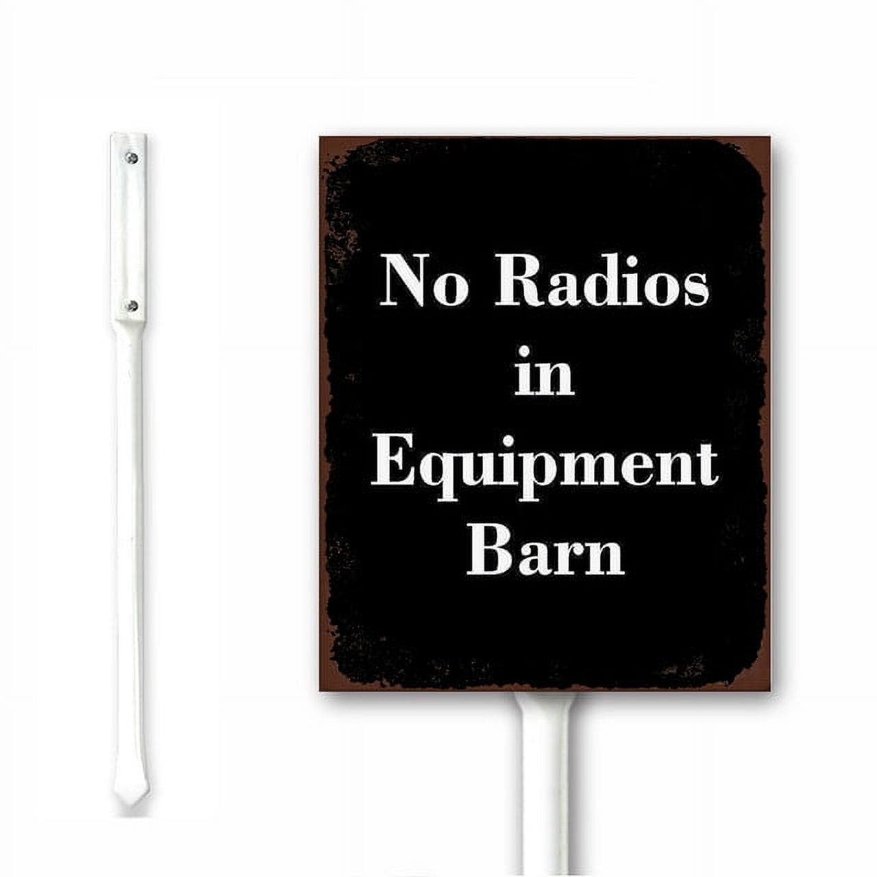 No Radios in Equipment Barn Sign for Outdoor Metal Yard Sign Funny Lawn ...