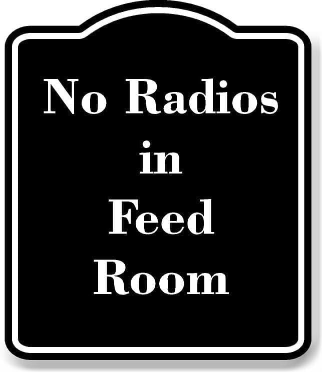No Radios in Feed Room BLACK Aluminum Composite Sign 8.5''x10 ...