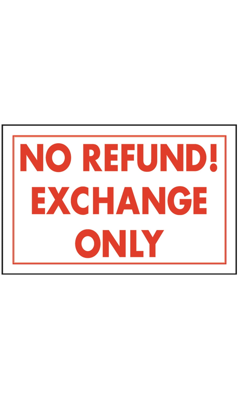 No Refund! Exchange Only Policy Sign Card - 11”W x 7”H - Pack of 3 ...
