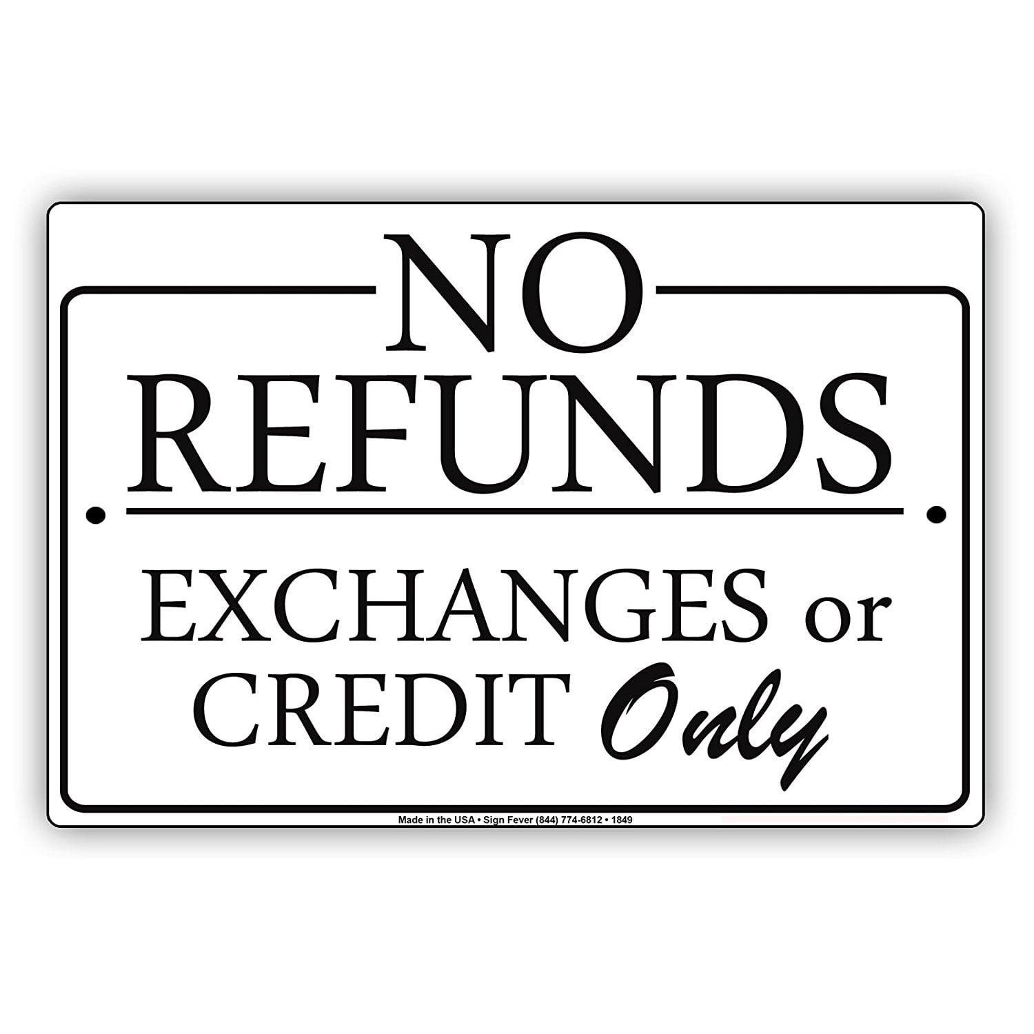 No Refunds Exchanges Or Credit Only Purchases Reminder Alert Attention ...